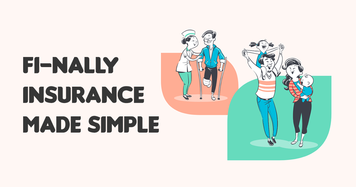The Fi-nest Insurance Plans For You | Fi Life